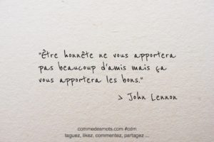 Être honnête ne vous apportera pas beaucoup d'amis mais... - Comme Des Mots