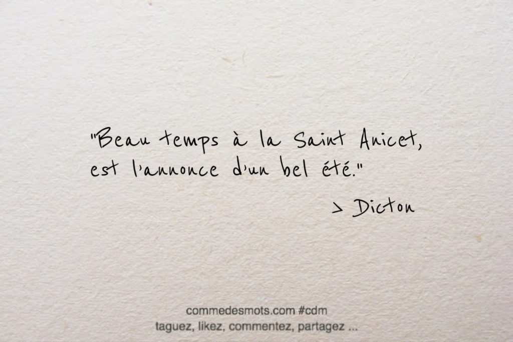 Beau temps à la Saint Anicet, est l’annonce d’un bel été - Comme Des Mots