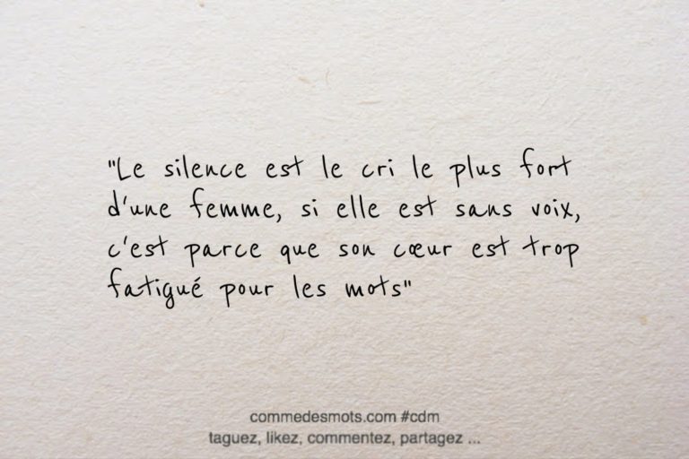 Le silence est le cri le plus fort d'une femme - Comme Des Mots