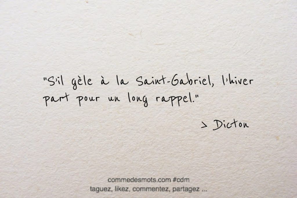 S'il gèle à la Saint-Gabriel, l'hiver part pour un long rappel - Comme ...